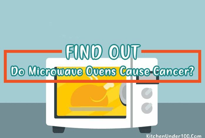 Do Microwave Ovens Cause Cancer? Learn Is It Safe for Health
